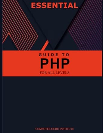 Essential Guide to PHP for All Levels (2025 Collection: Forging Ahead ...
