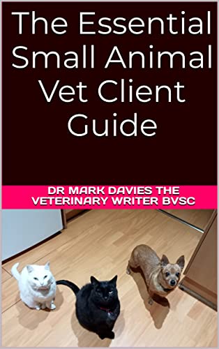 The Essential Small Animal Vet Client Guide - Kindle edition by Davies ...