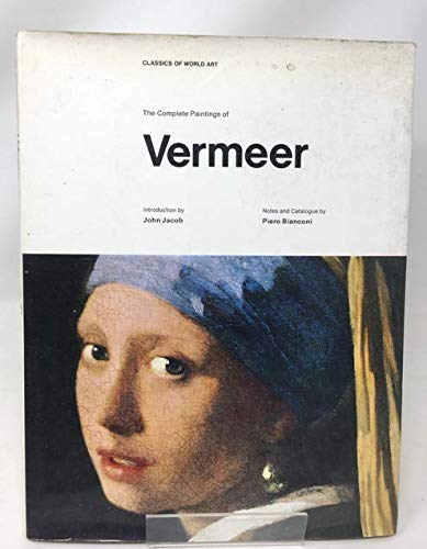 The complete paintings of Vermeer; (Classics of world art): Johannes ...