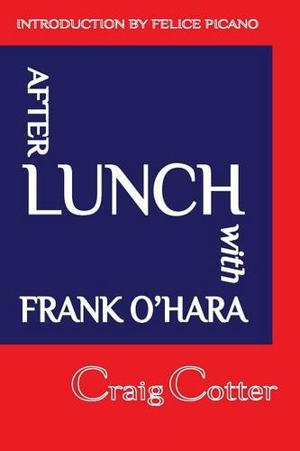 After Lunch with Frank O'Hara: Cotter, Craig: 9781937627188: Amazon.com ...