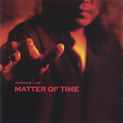 Play Matter of Time by Andrew Lum on Amazon Music