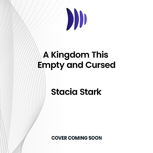 Amazon.com: A Kingdom This Cursed and Empty: Kingdom of Lies, Book 2 ...