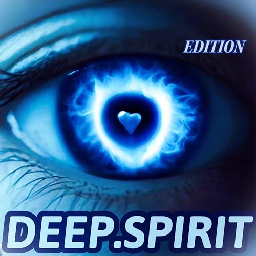 Play DEEP.SPIRIT EDITION by Deep.Spirit on Amazon Music