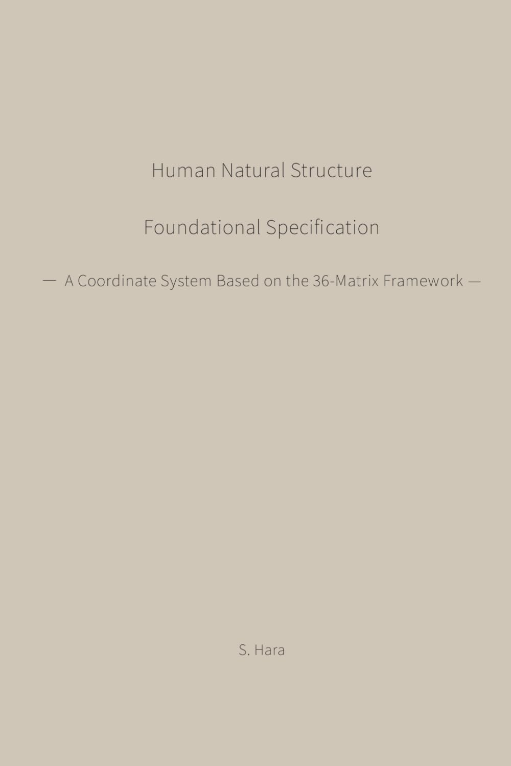 Human Natural Structure Foundational Specification: A Coordinate System ...