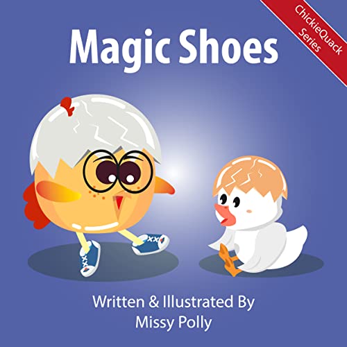 Magic Shoes: Magic Stories for Children (ChickieQuack Book 2) - Kindle ...