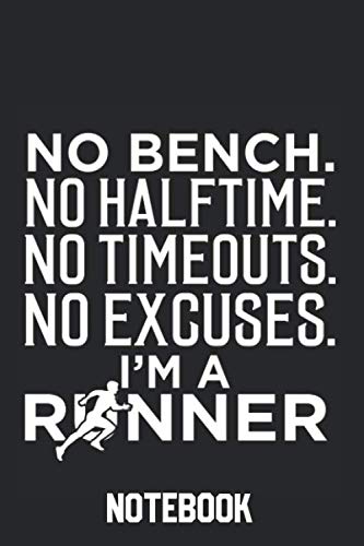 No Bench. No Halftime. No Timeouts. No Exercise. I'm A Runner Notebook ...