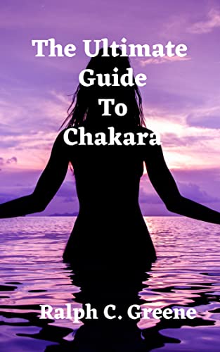 the ultimate guide to chakras : A Comprehensive and Practical Handbook ...