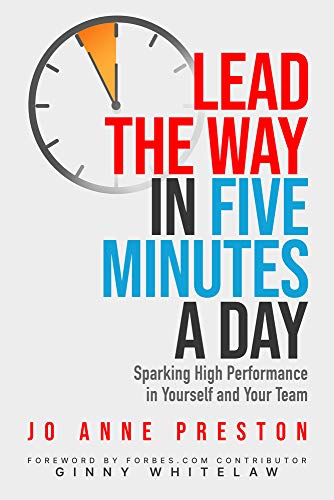 Lead the Way in Five Minutes a Day: Sparking High Performance in ...