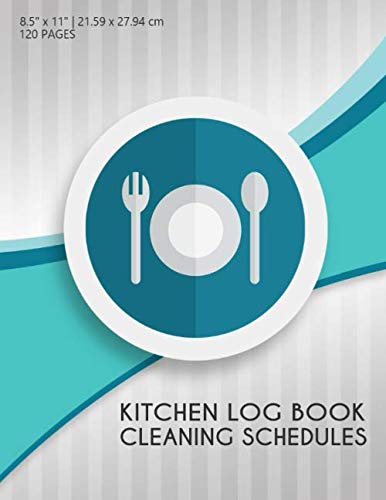 Kitchen Log Book Cleaning Schedule: Cleaning Records Notebook Perfect ...