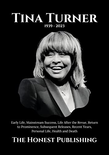 Amazon.com: TINA TURNER: Early Life, Mainstream Success, Life After the ...