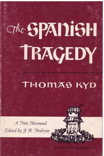 Amazon.com: The Spanish Tragedy (Mermaid Dramabook): 9780809011186: Kyd ...