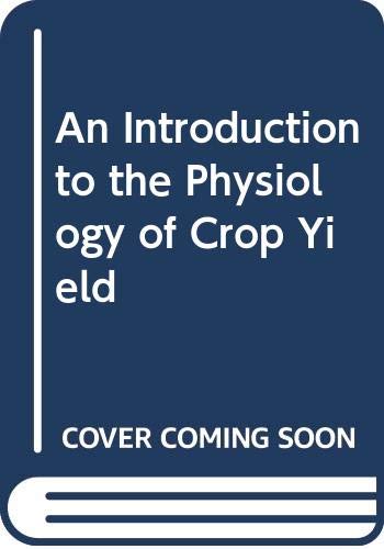 Buy An Introduction to the Physiology to the Crop Yield Book Online at ...