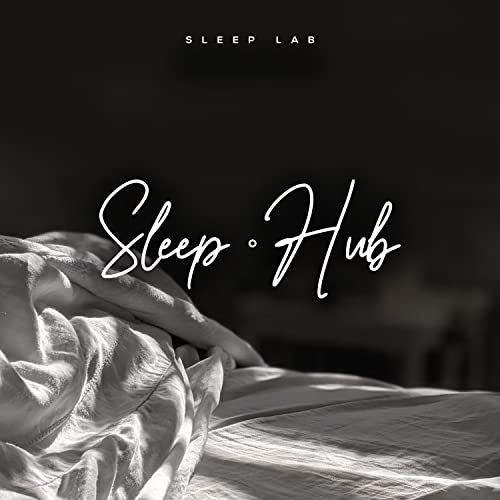 Play Sleep Hub by Sleep Lab on Amazon Music