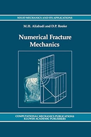 Numerical Fracture Mechanics: 8 (Solid Mechanics and Its Applications ...