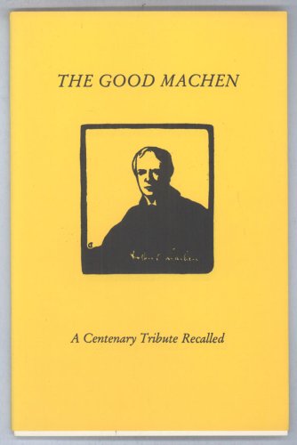The Good Machen - A Centenary Tribute Recalled: Machen Arthur; Brocard ...