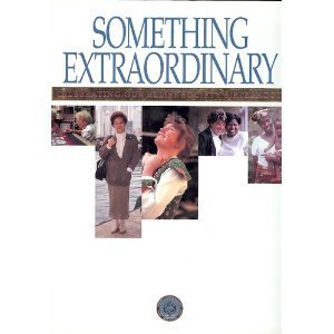 Something Extraordinary: Celebrating Our Relief Society Sisterhood ...