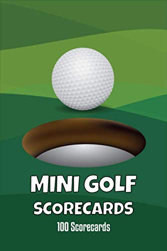 Mini Golf ScoreCards: Score Sheets for Mini Golf Players - 100 ...