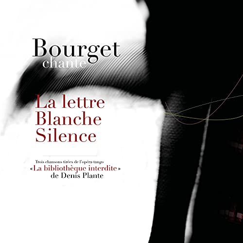 Bourget chante La lettre, Blanche, Silence by Claude Marc Bourget on ...