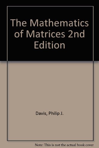 The Mathematics of Matrices 2nd Edition: Davis, Philip J.: Amazon.com ...