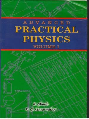 Buy ADVANCED PRACTICAL PHYSICS (VOL-1) BY BASUDEV GHOSH & K.G. MAZUMDAR ...