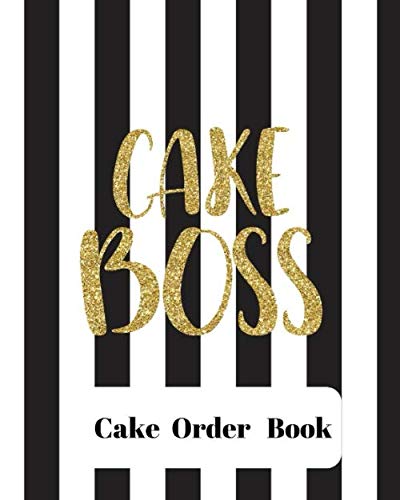 Cake Boss Cake Order Book: Custom Cakes Bakery Orders Order Form Book ...