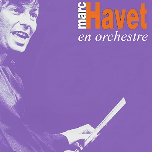Amazon MusicでMarc HavetのMarc Havet en orchestreを再生する