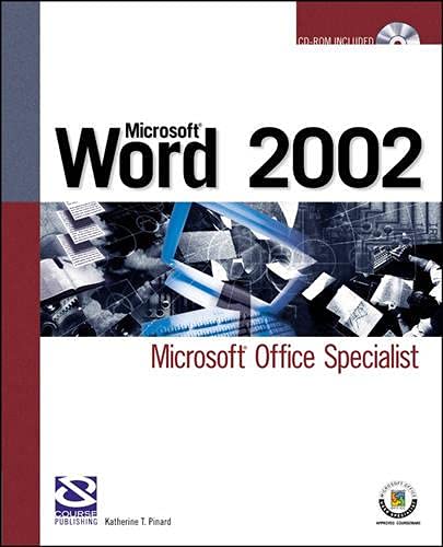Microsoft Word 2002: Microsoft Office Specialist: Pinard, Katherine T ...