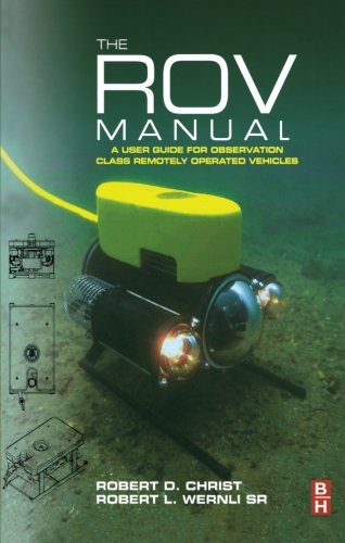 The ROV Manual: A User Guide for Observation Class Remotely Operated ...