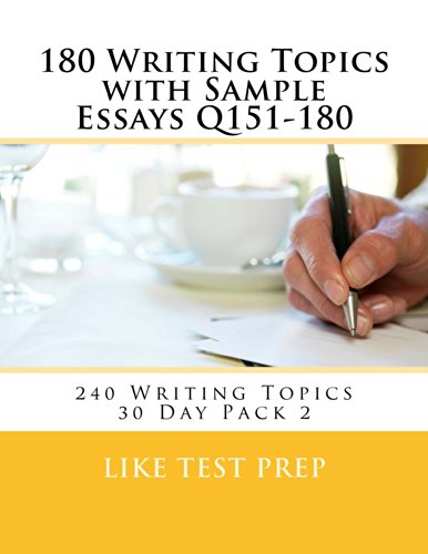 Amazon.com: 180 Writing Topics with Sample Essays Q151-180 (240 Writing ...