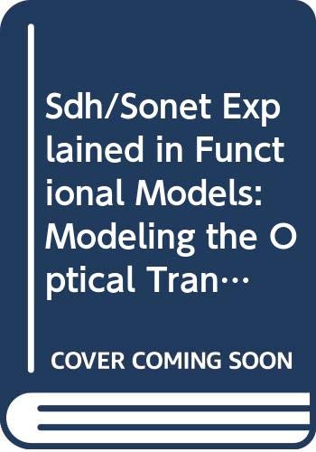 SDH/SONET Explained in Functional Models: Modeling the Optical ...
