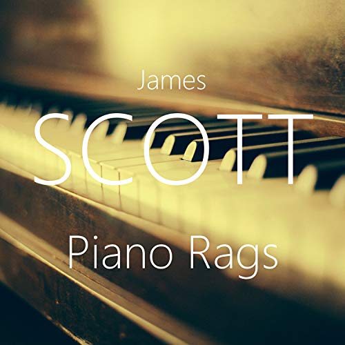Play Piano Rags by James Scott on Amazon Music