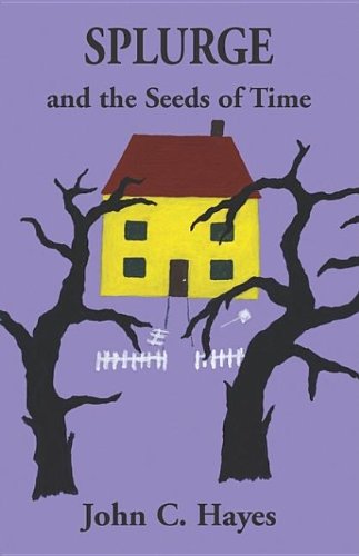 Splurge And the Seeds of Time: Hayes, John C.: 9781843751687: Amazon ...