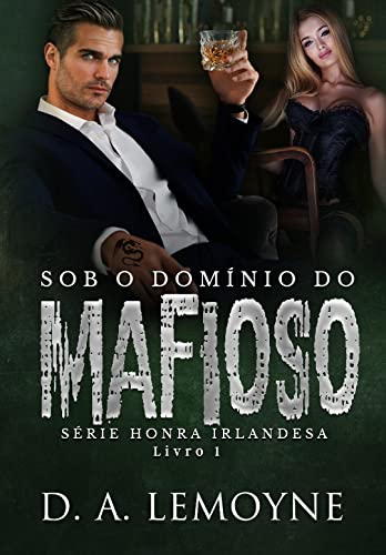 Sob o Domínio do Mafioso: Série Honra Irlandesa - Livro 1 (Portuguese Edition) - Kindle edition ...