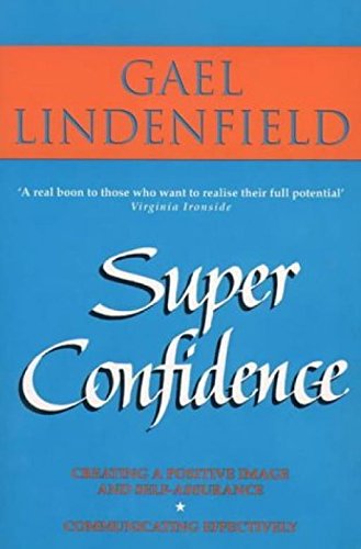 Super Confidence: Lindenfield, Gael: 9780722526514: Amazon.com: Books