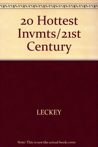 The 20 Hottest Investments for the 21st Century: Leckey, Andrew ...