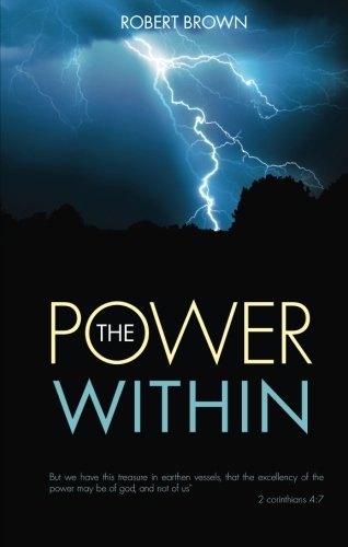The Power Within: Robert Brown: 9781606047804: Amazon.com: Books
