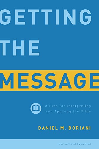Getting the Message, Revised and Expanded: A Plan for Interpreting and ...