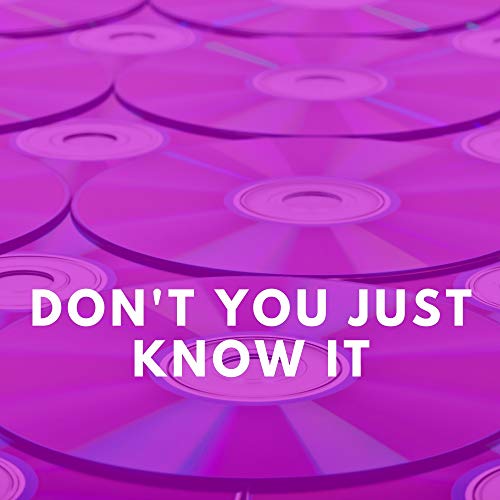 Play Don't You Just Know It by VARIOUS ARTISTS on Amazon Music