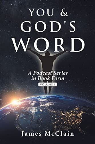 You & God's Word: A Podcast Series - Kindle edition by McClain, James. Religion & Spirituality ...