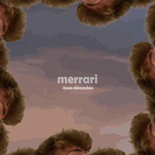 Amazon MusicでMerrariのTwo Decadesを再生する