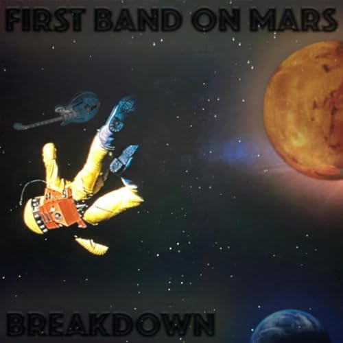 Amazon.co.jp: Breakdown : First Band on Mars: デジタルミュージック