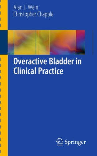 Overactive Bladder in Clinical Practice eBook : Wein, Alan J., Chapple ...
