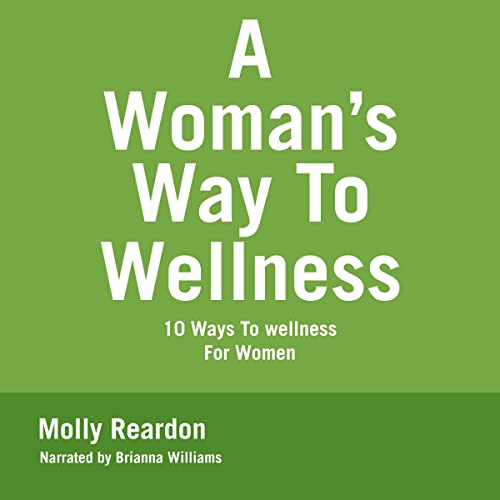 Amazon.com: A Woman's Way to Wellness: 10 Ways to Wellness for Women ...