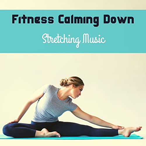 Play Fitness Calming Down Stretching Music - Relaxing Instrumental ...