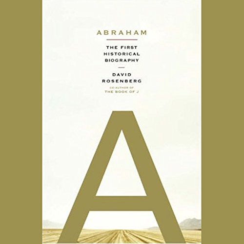 Amazon.com: Abraham: The First Historical Biography (Audible Audio ...
