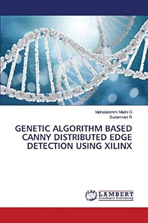 GENETIC ALGORITHM BASED CANNY DISTRIBUTED EDGE DETECTION USING XILINX ...