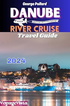 Amazon.com: Danube River Cruise Travel Guide 2024 (VoyageVista) eBook ...