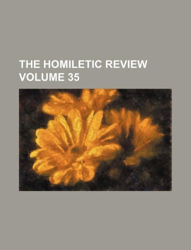 The Homiletic review Volume 35: Books Group: 9781232187738: Amazon.com ...