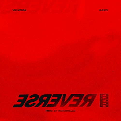Play Reverse by Vic Mensa feat. G-Eazy on Amazon Music