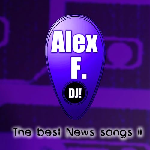 Écouter The best songs II par Alex F. DJ1! sur Amazon Music Unlimited